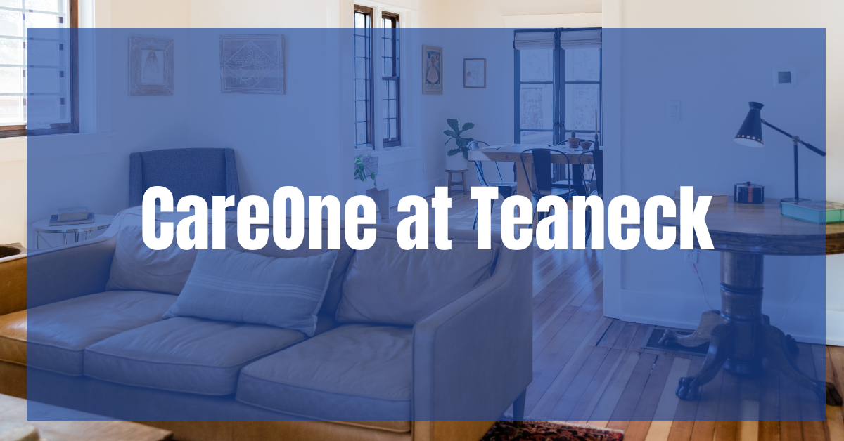 CareOne at Teaneck – Downsizing in Bergen County NJ